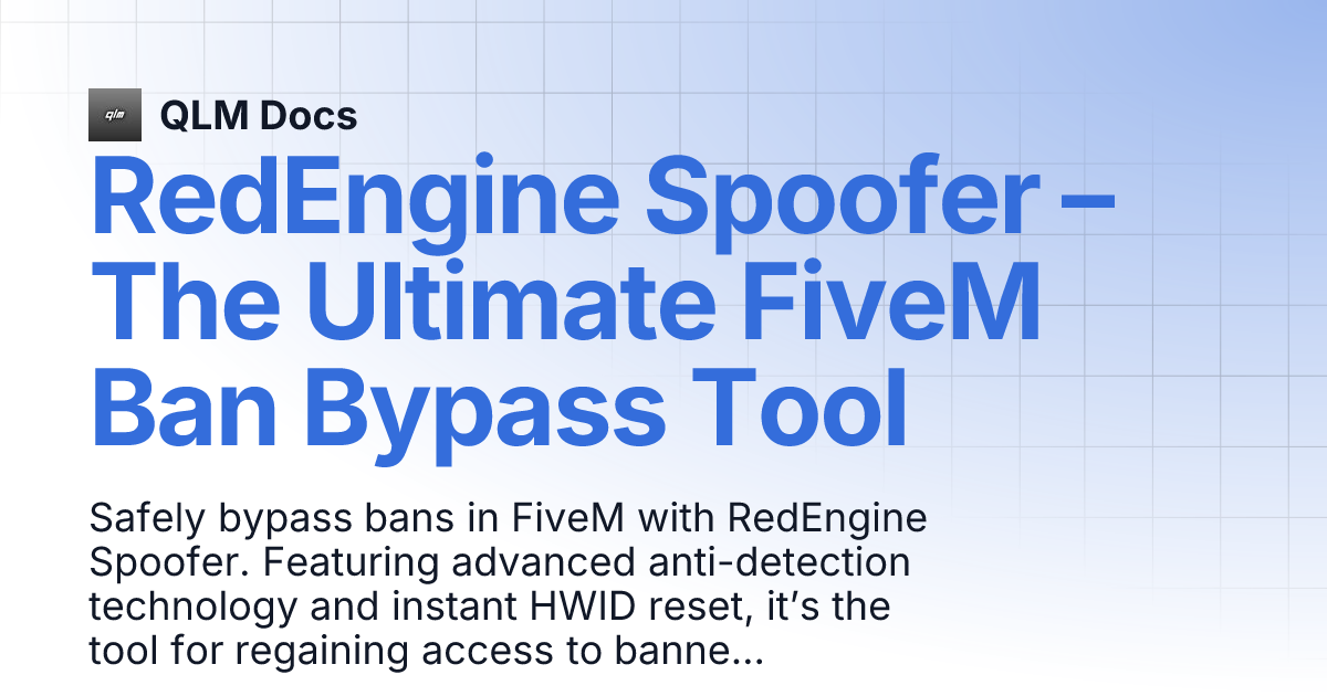 RedEngine Spoofer – The Ultimate FiveM Ban Bypass Tool | QLM Docs