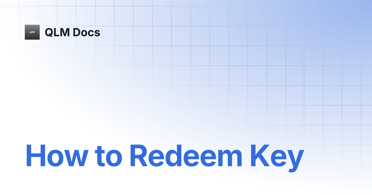 How to Redeem Key | QLM Docs