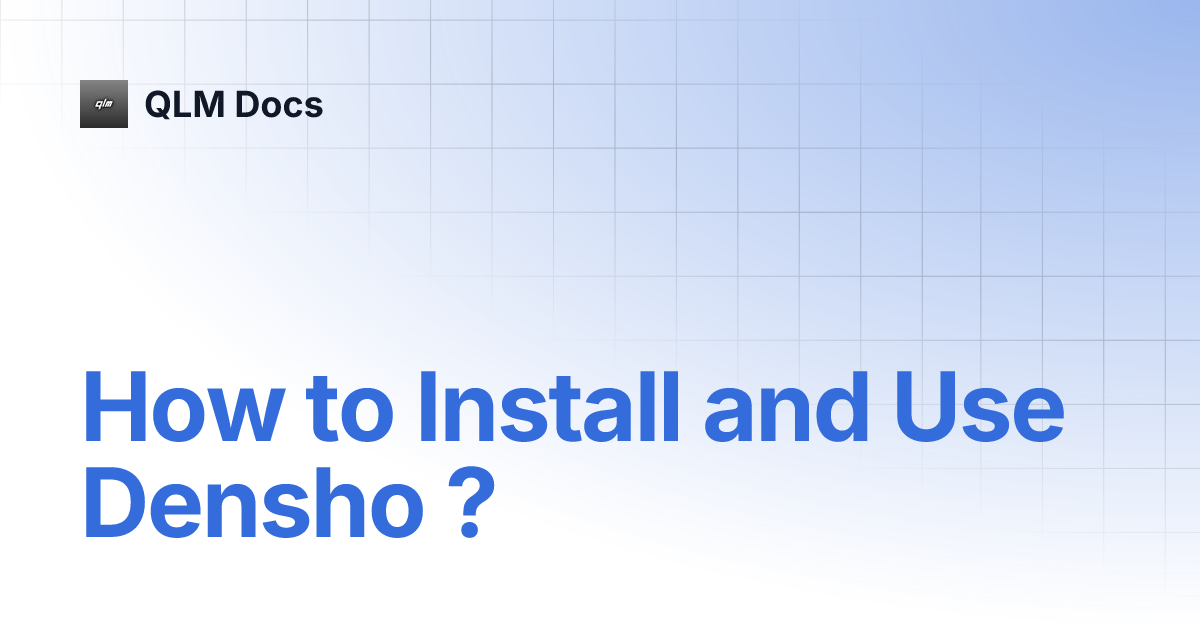 How to Install and Use Densho ? | QLM Docs